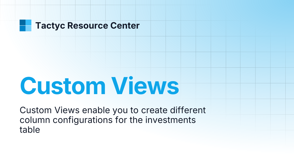 Custom Views | Tactyc Resource Center