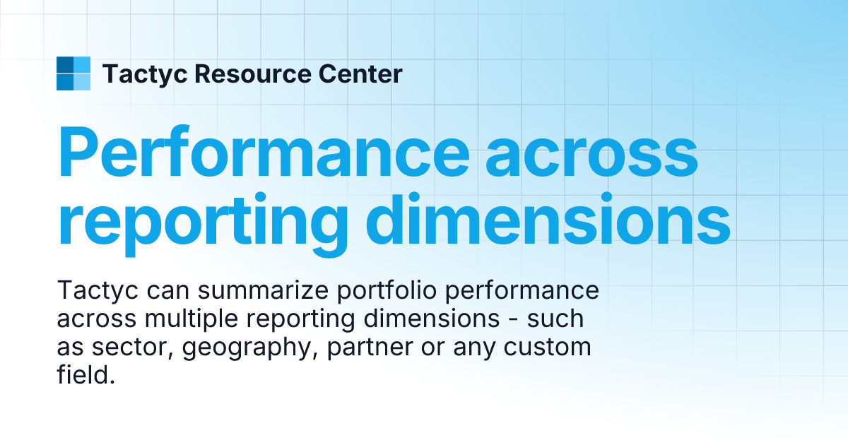Performance across reporting dimensions | Tactyc Resource Center