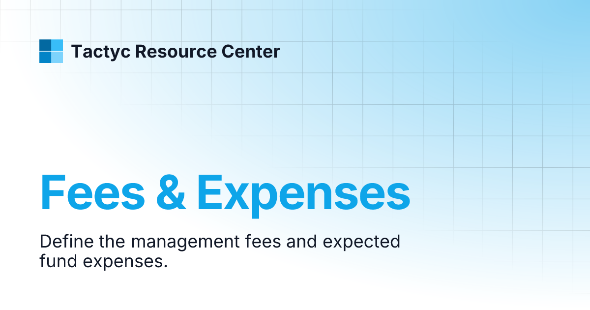 Fees & Expenses | Tactyc Resource Center