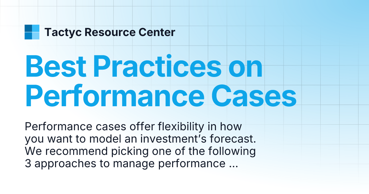 Best Practices on Performance Cases | Tactyc Resource Center