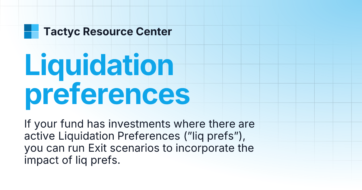 Liquidation preferences | Tactyc Resource Center